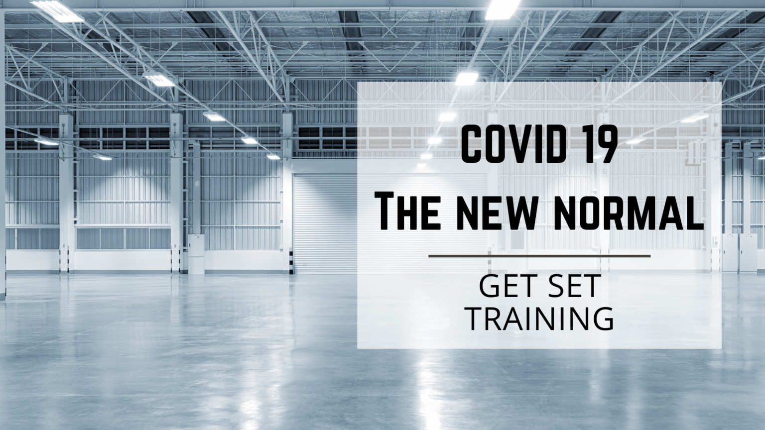COVID-19 – GET SET TRAINING LTD